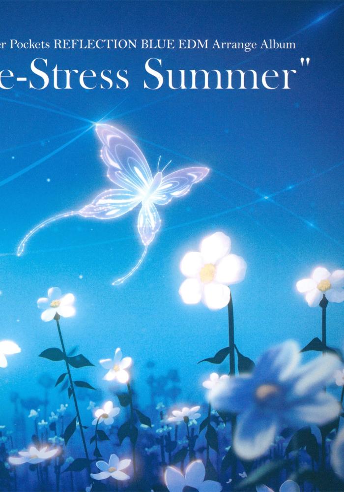 💬 Summer Pockets REFLECTION BLUE EDM Arrange Album "De-Stress...