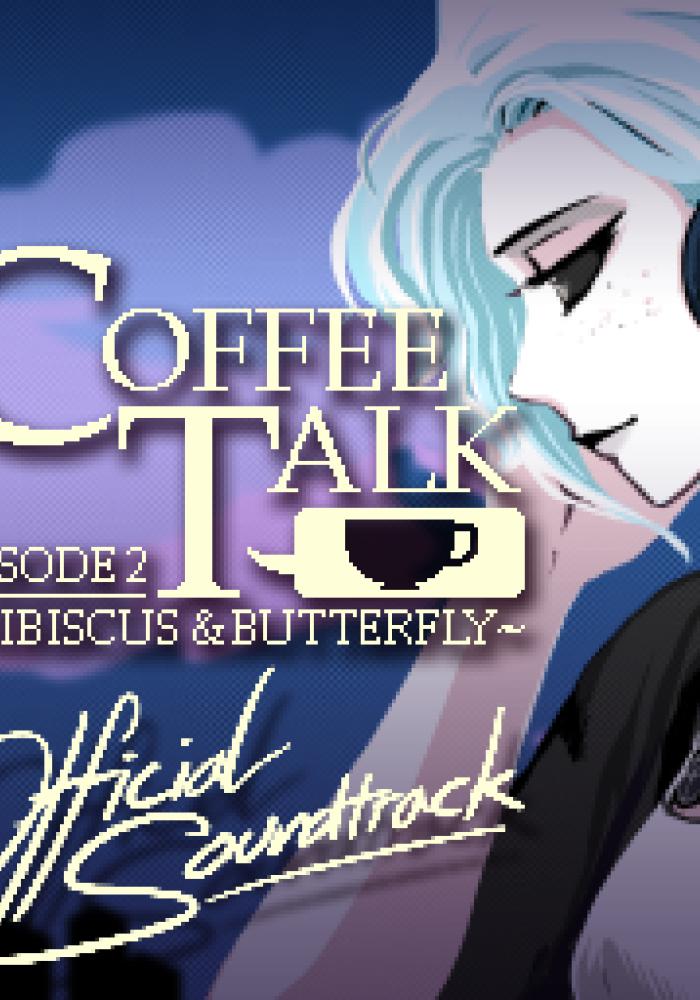 💬 COFFEE TALK EPISODE 2 ~HIBISCUS & BUTTERFLY~ Official Coffee Talk...