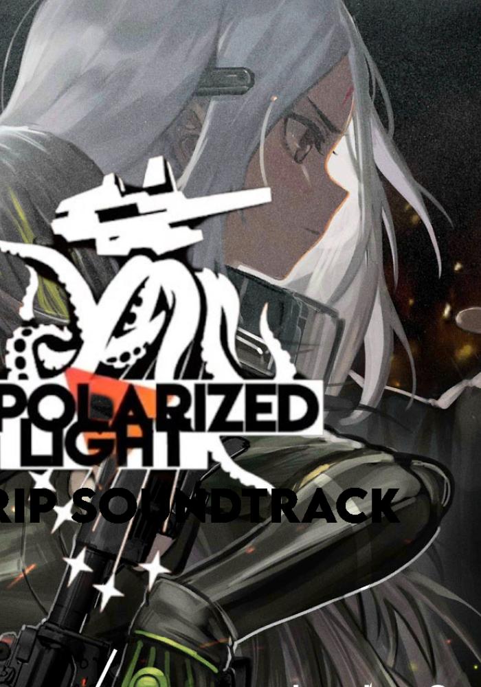💬 Polarized Light (Girls Frontline Major Event Soundtrack #8)...