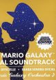 💬 Super Mario Galaxy スーパーマリオギャラクシー - Video Game Music