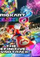 💬 Mario Kart 8 Deluxe (The Definitive Soundtrack) Mario Kart 8 マリオ...